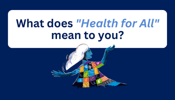 What does "Health for All" mean to you? - IDF Europe Site